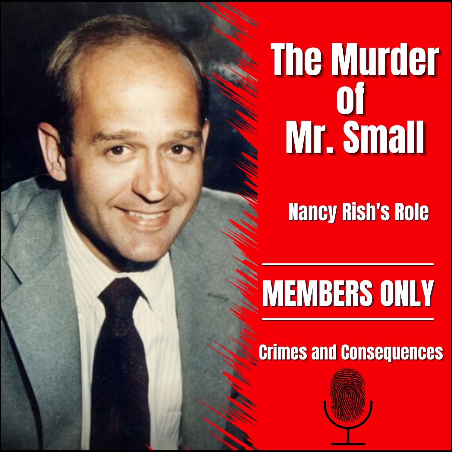 Nancy Rish and Stephen Small's Murder ~ Crimes and Consequences Podcast