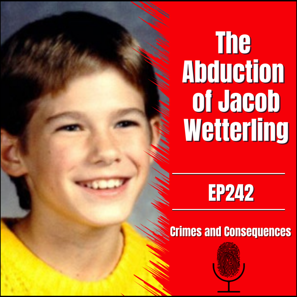 Crimes & Consequences – The Abduction of Jacob Wetterling