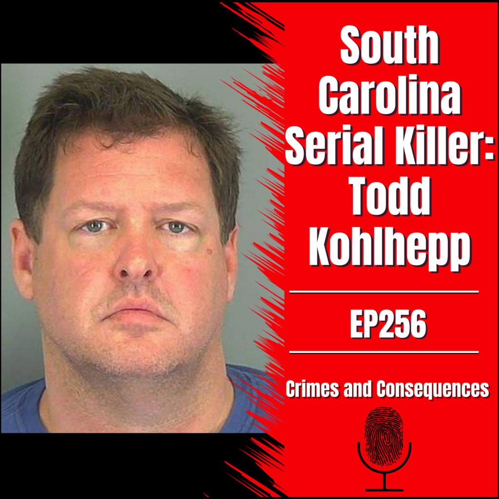Crimes & Consequences – South Carolina Killer Todd Kohlhepp